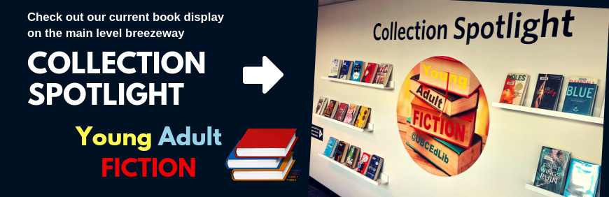 Collection Spotlight: Young Adult Fiction @UBCEdLib | Education ...